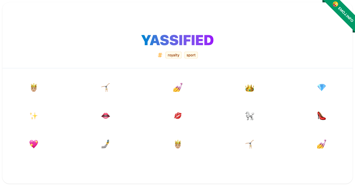 Yassified Emojis 🤴🏼 🤸🏼 💅 | Meaning, Copy & Paste