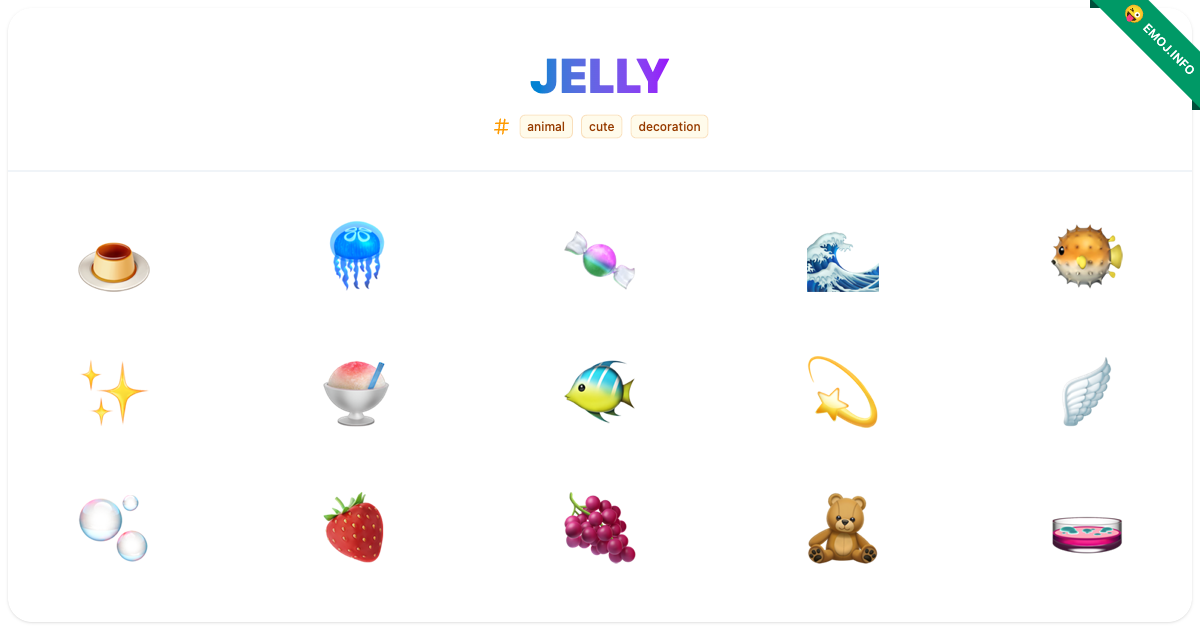 Jelly Emojis 🍮 🪼 🍬 | Meaning, Copy & Paste