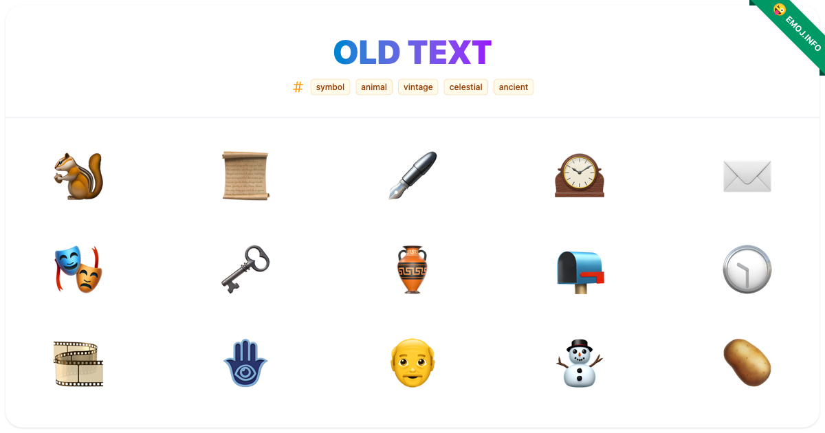 Old Text Emojis 🐿️ 📜 🖋️ | Meaning, Copy & Paste