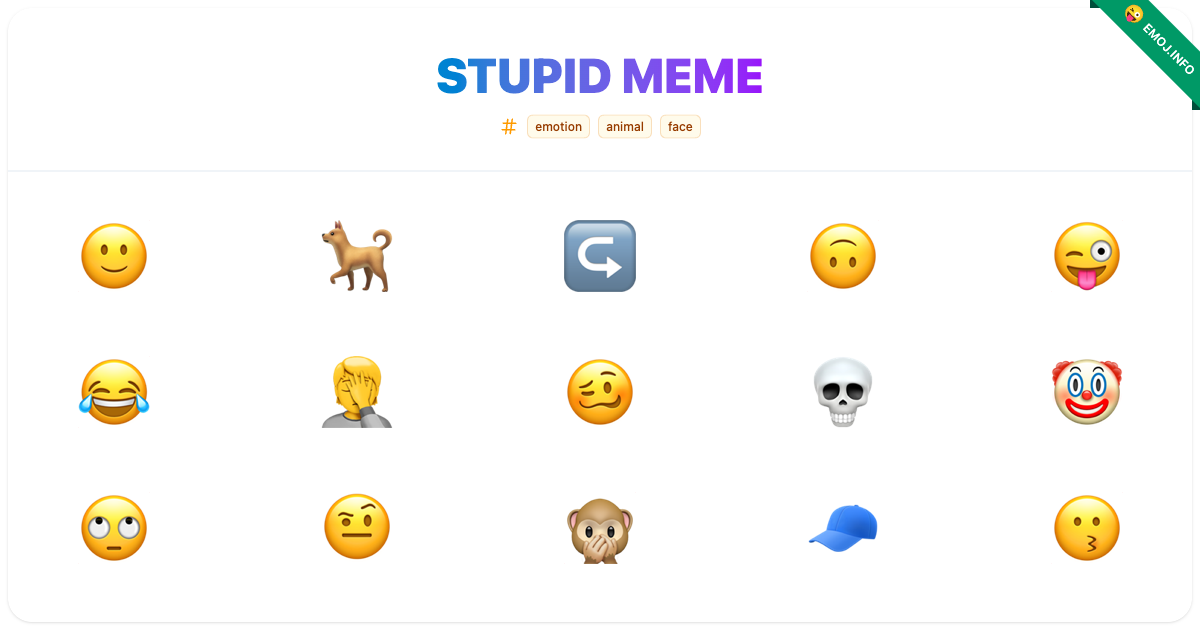 Stupid Meme Emojis 🙂 🐕 ↪️ | Meaning, Copy & Paste