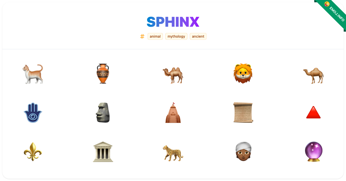 Sphinx Emojis 🐈 🏺 🐫 | Meaning, Copy & Paste