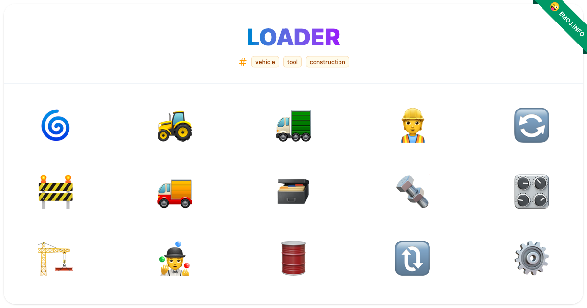 Loader Emojis 🌀 🚜 🚛 | Meaning, Copy & Paste