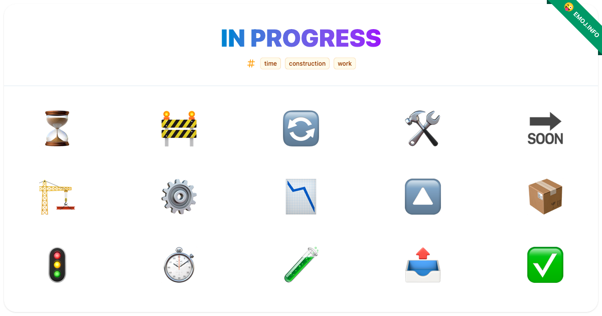 In Progress Emojis ⏳ 🚧 🔄 | Meaning, Copy & Paste