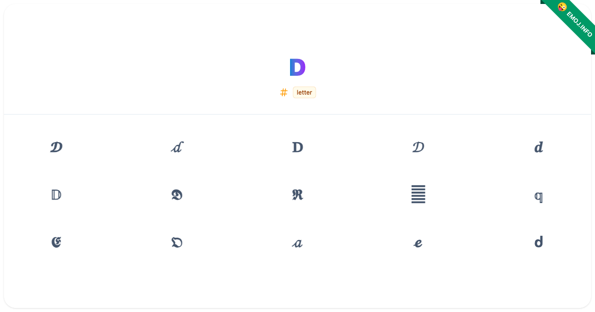 D Emojis 𝓓 𝒹 𝐃 | Meaning, Copy & Paste
