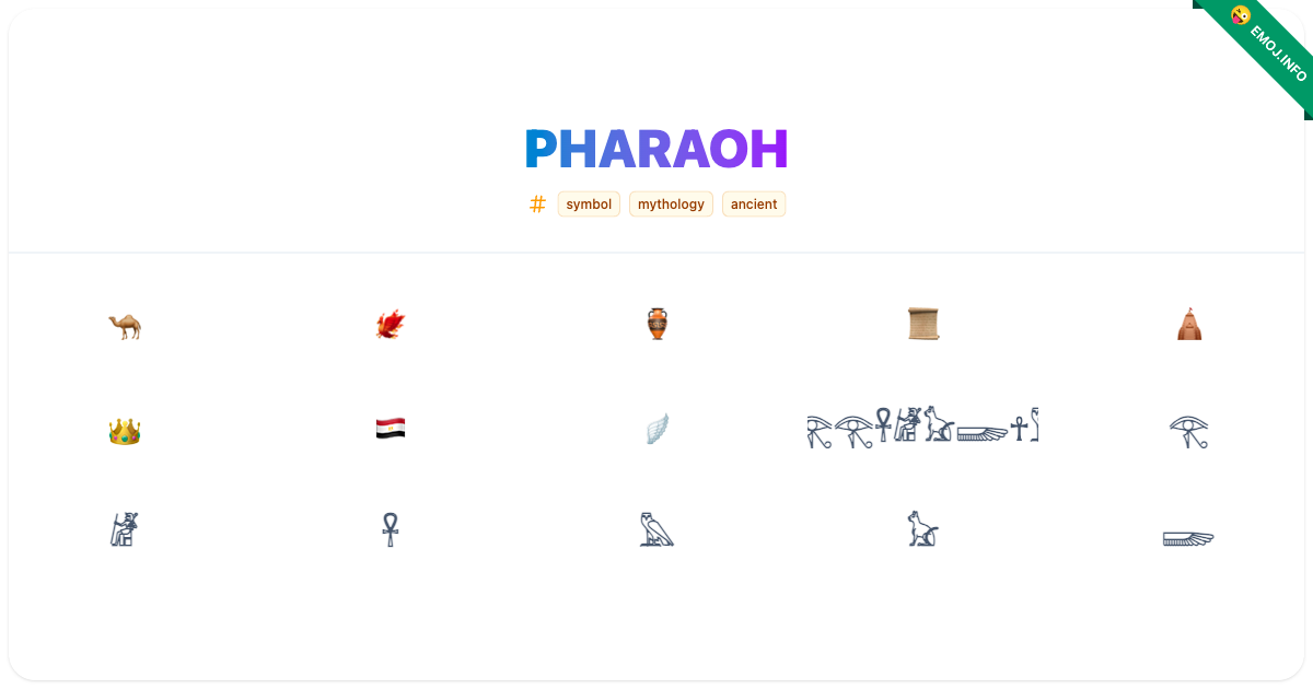 Pharaoh Emojis 🐪 🐦‍🔥 🏺 | Meaning, Copy & Paste