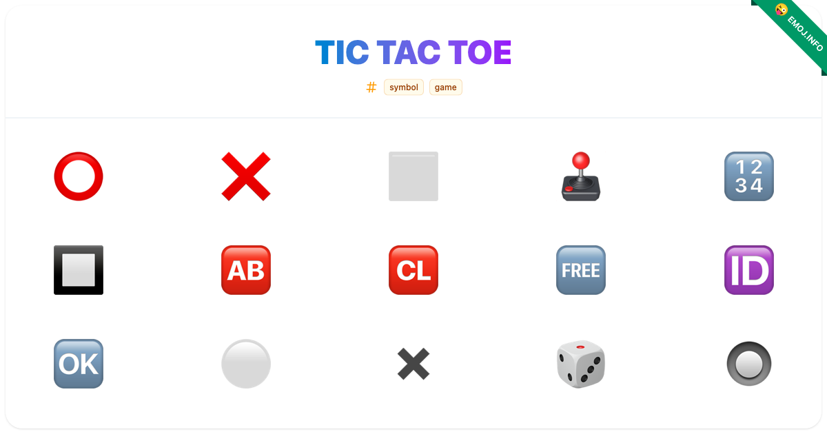 Tic Tac Toe Emojis ⭕ ⬜ | Meaning, Copy & Paste