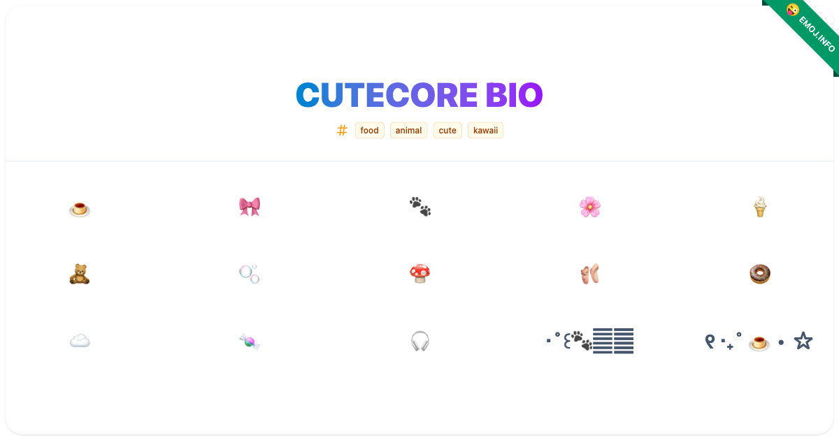 Cutecore Bio Emojis 🍮 🎀 🐾 | Meaning, Copy & Paste