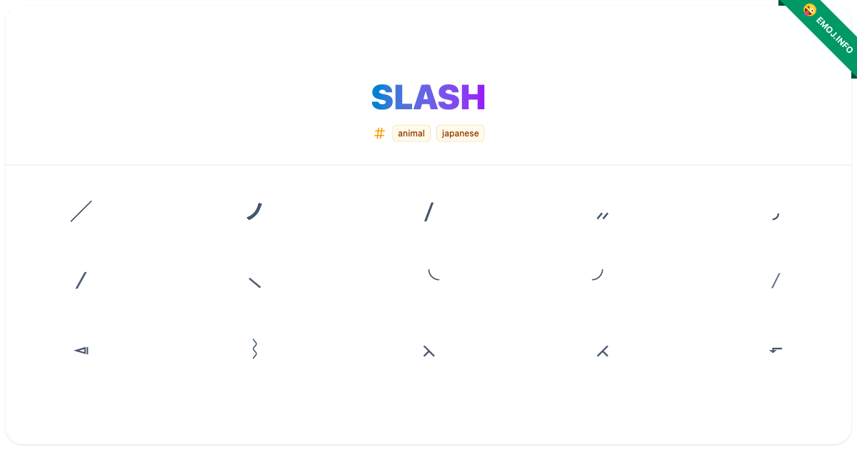 Slash Emojis ╱ ノ ／ | Meaning, Copy & Paste