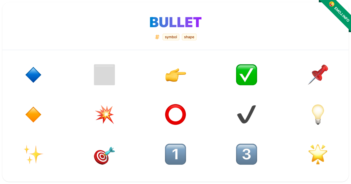 Bullet Emojis 🔹 ⬜ 👉 | Meaning, Copy & Paste