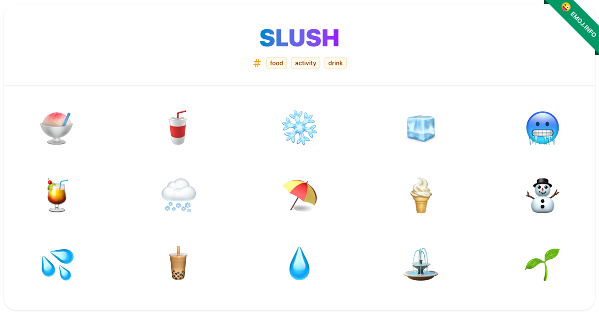 Slush Emojis 🍧 🥤 ️ | Meaning, Copy & Paste