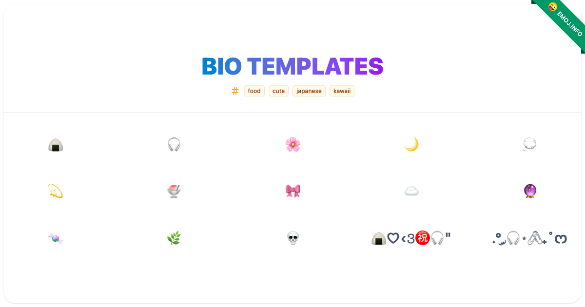 Bio Templates Emojis 🍙 🎧 🌸 | Meaning, Copy & Paste