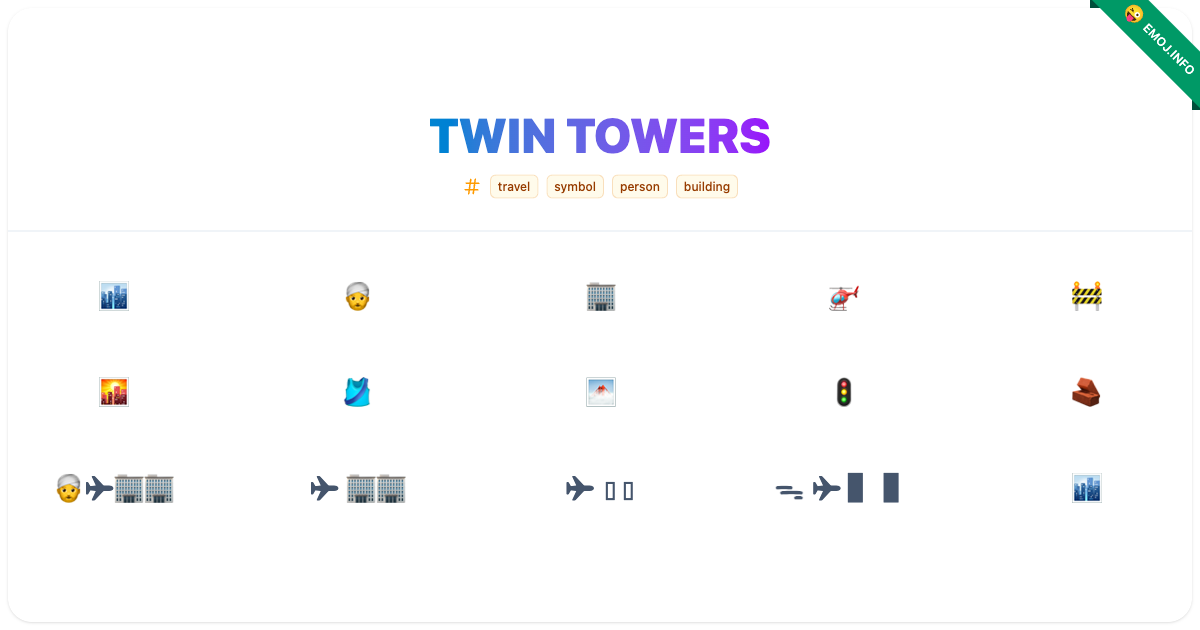 Twin Towers Emojis 🏙️ 👳‍♂️ 🏢 | Meaning, Copy & Paste
