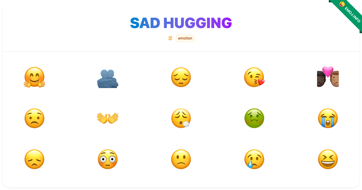 Sad Hugging Emojis 🤗 🫂 😔 | Meaning, Copy & Paste