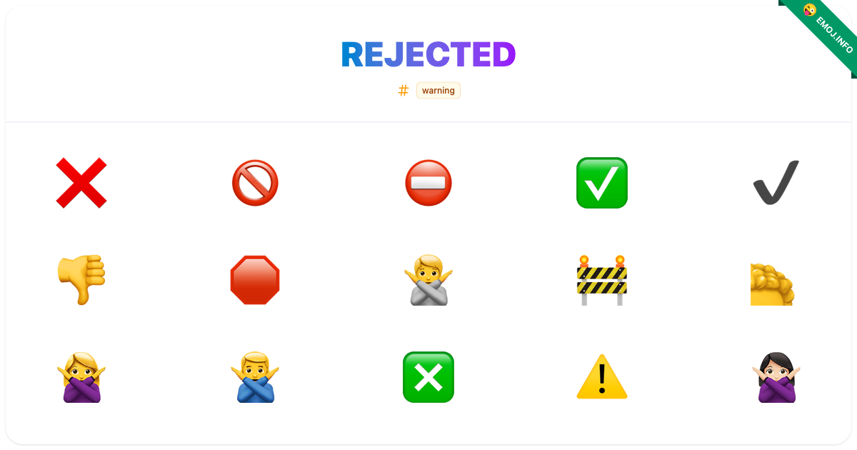Rejected Emojis 🚫 ⛔ | Meaning, Copy & Paste