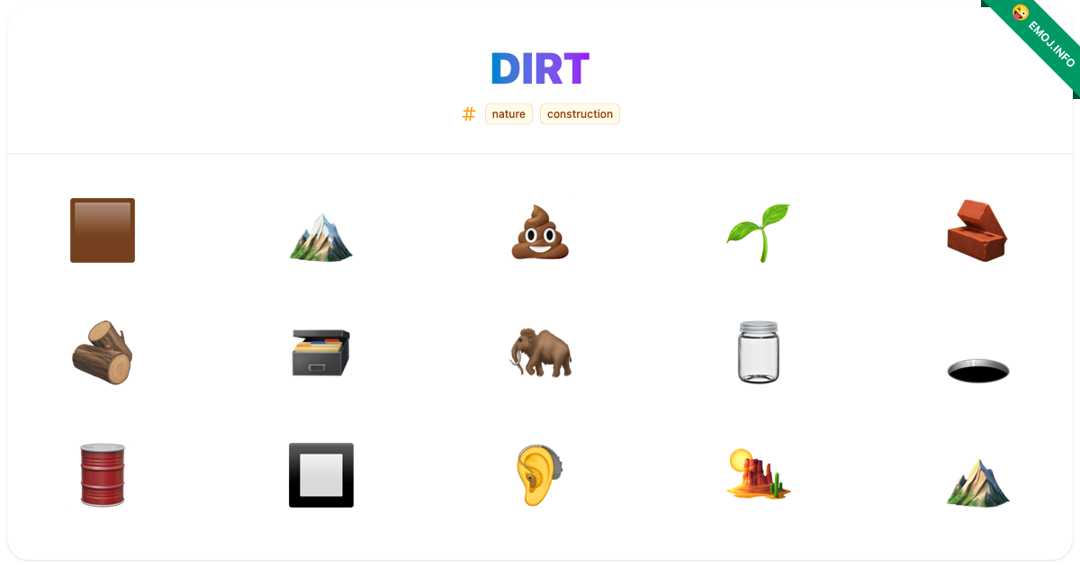 Dirt Emojis 🟫 🏔️ 💩 | Meaning, Copy & Paste