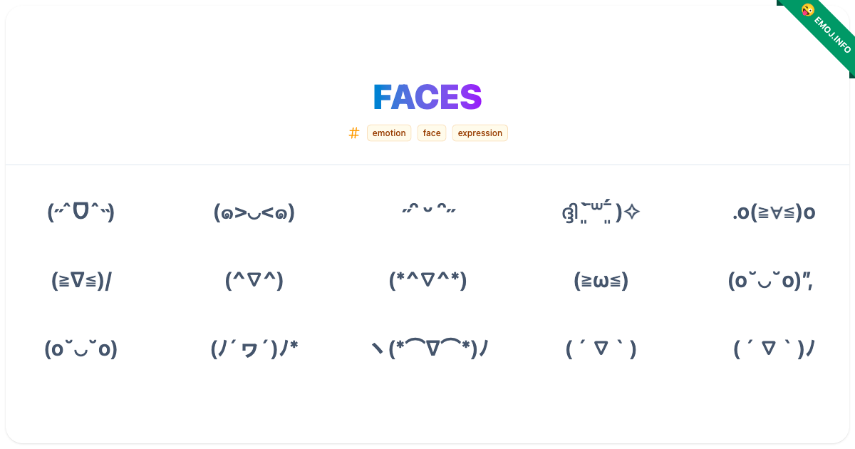 Faces Emojis (˶ˆᗜˆ˵) (๑>